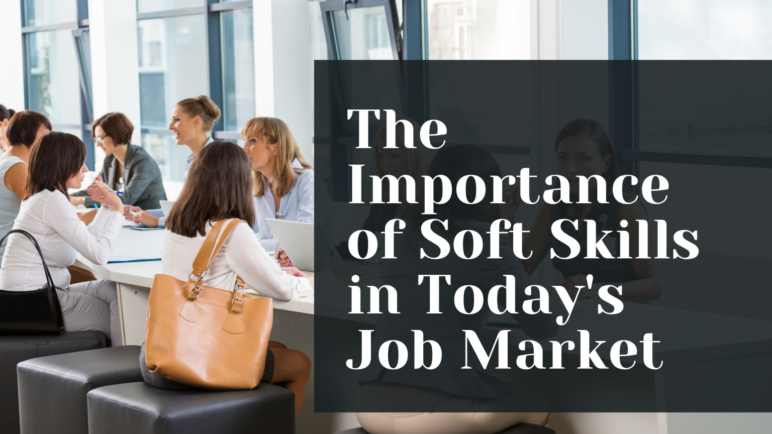The Importance of Soft Skills in Today's Job Market - KPR Techno